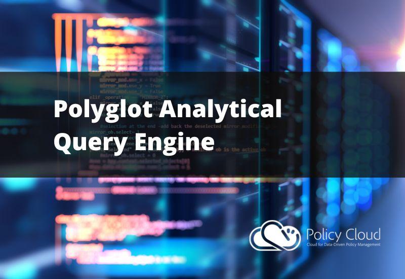 Polyglot Analytical Query Engine | Policy Cloud